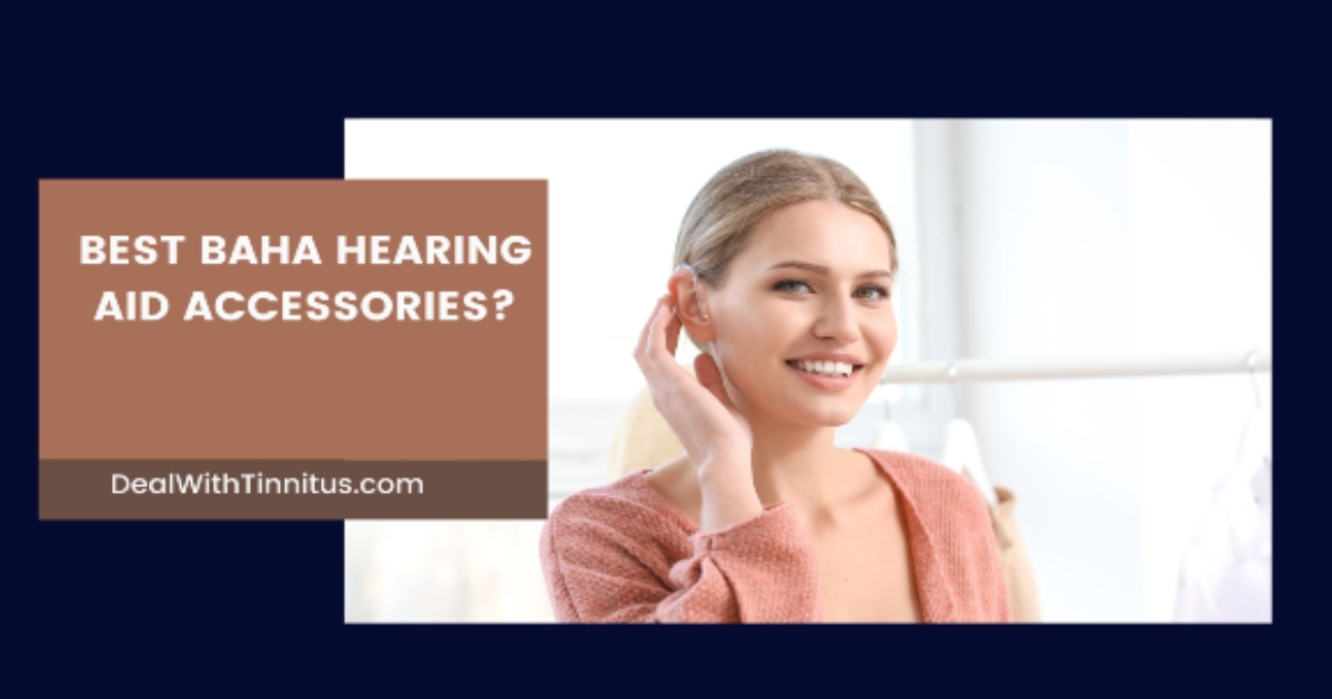 All About BAHA Hearing Aid Accessories- The Essential Guide